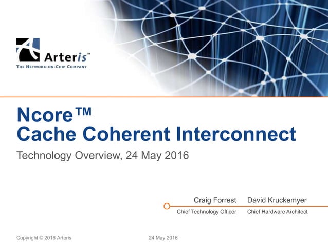 Arteris Ncore Cache Coherent Interconnect - Technology Overview | PPTX