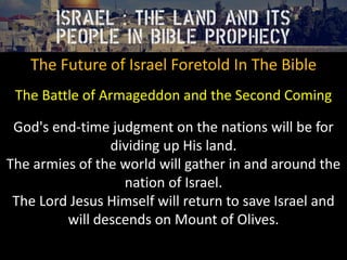Israel : The Land and it's people in Bible Prophecy | PPTX