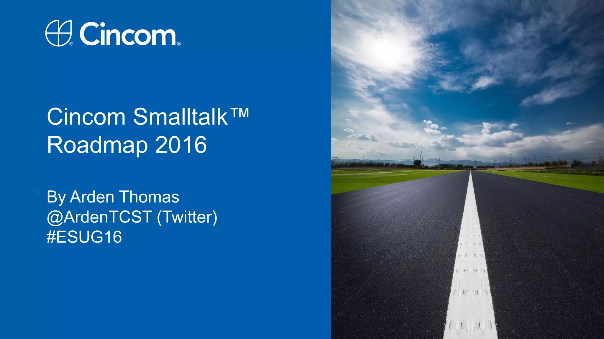 Cincom Smalltalk Roadmap 2016 | PPT