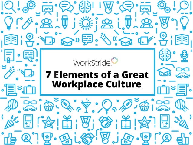 7 Elements of a Great Workplace Culture | PDF | Career Advice | Careers