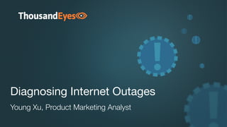 Diagnosing Internet Outages | PDF