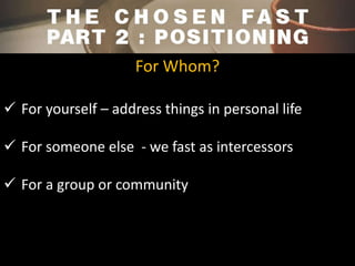 The Chosen Fast - Part 2 : Positioning | PPTX