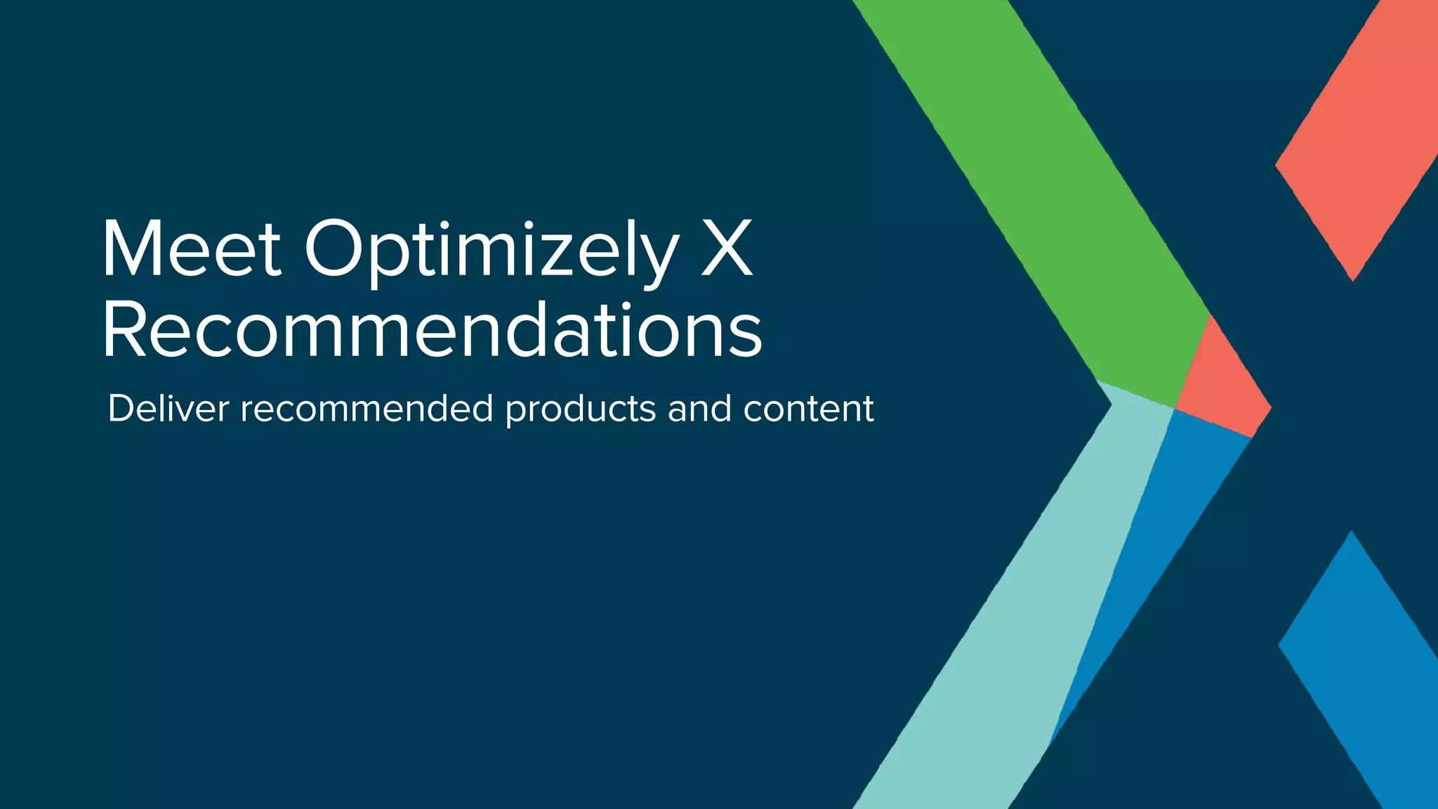 Meet Optimizely X Recommendations | PPT