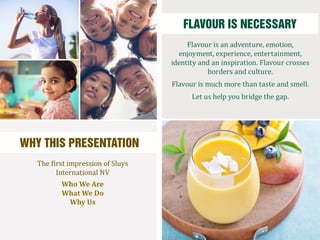 Corporate Presentation - Sluys International NV (FLAVOUR) | PDF