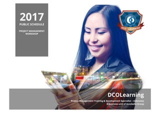 2017 Project Management Workshop Schedule - Project Management Training - Dcolearning - Jakarta ...