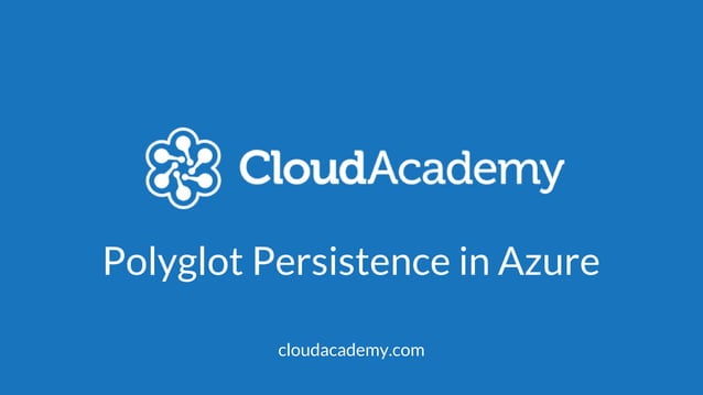 Polyglot Persistence in Azure | PPT