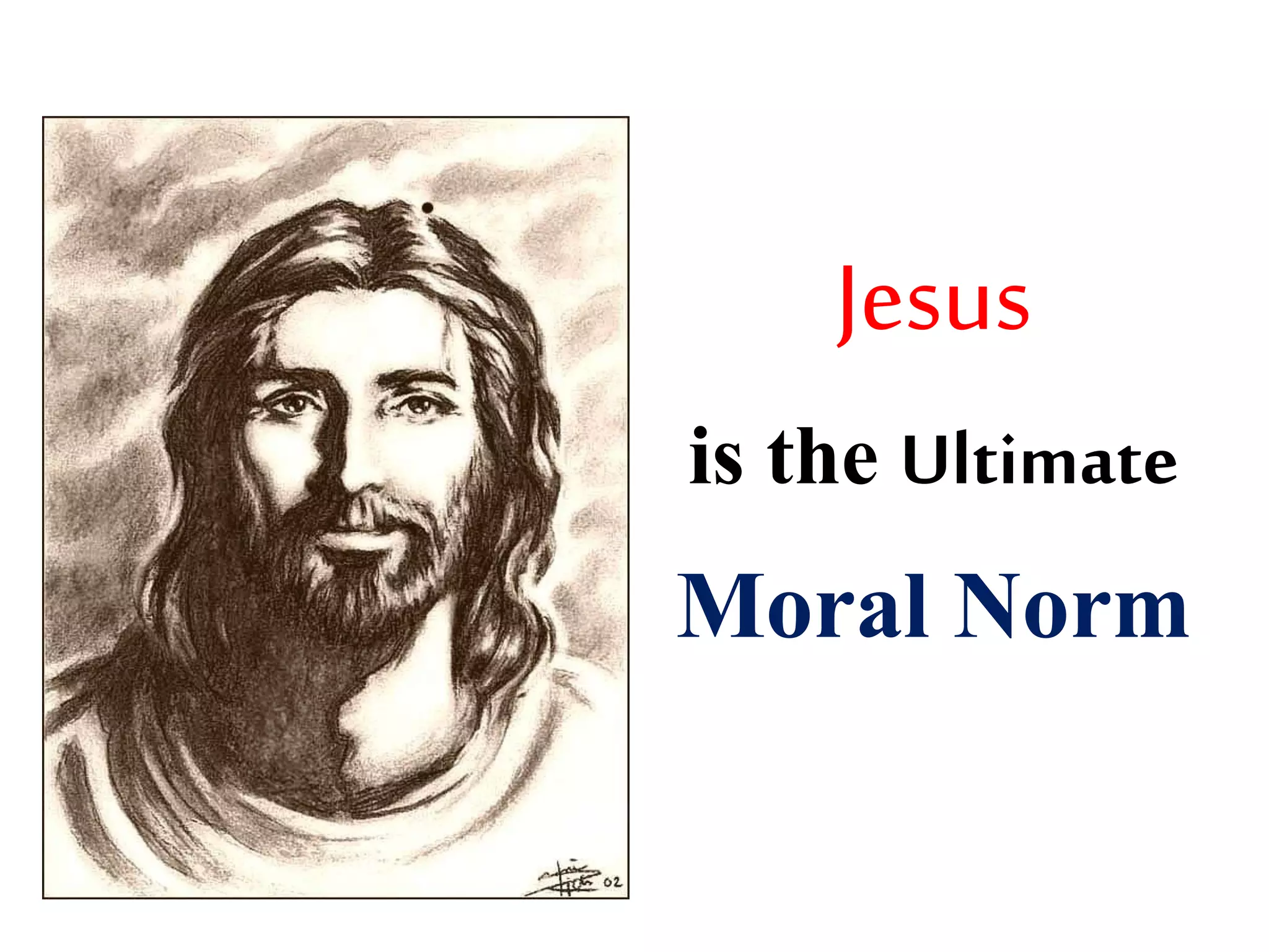 Jesusis the Ultimate Moral Norm | PPTX