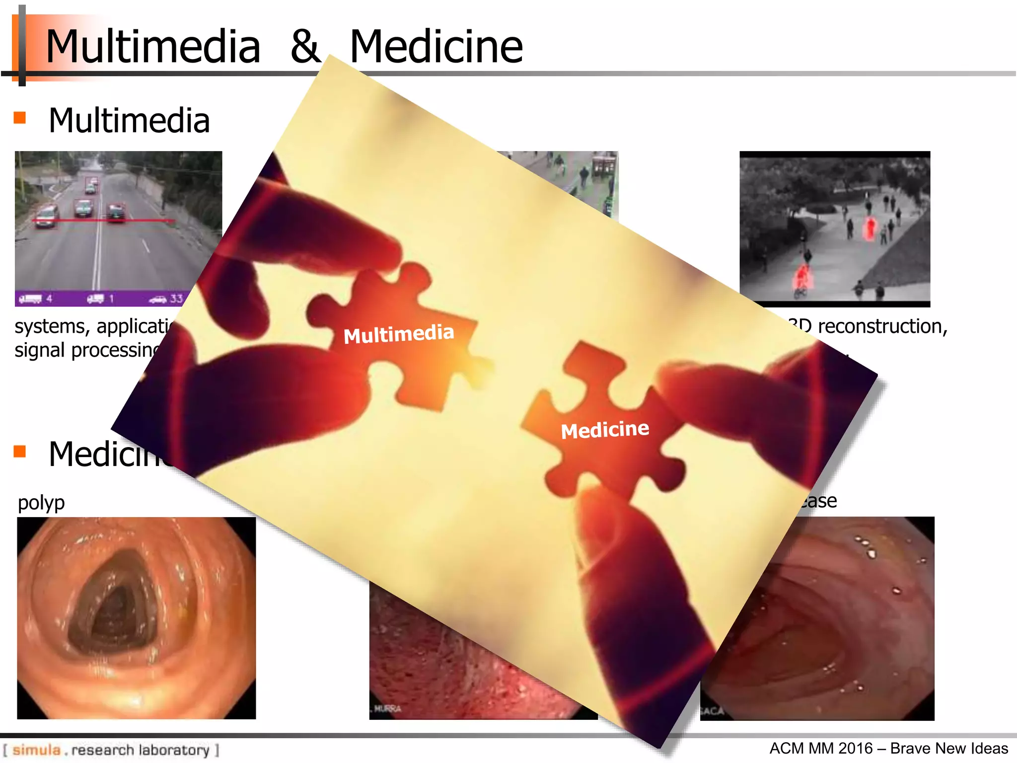 Multimedia and Medicine: Teammates for Better Disease Detection and ...