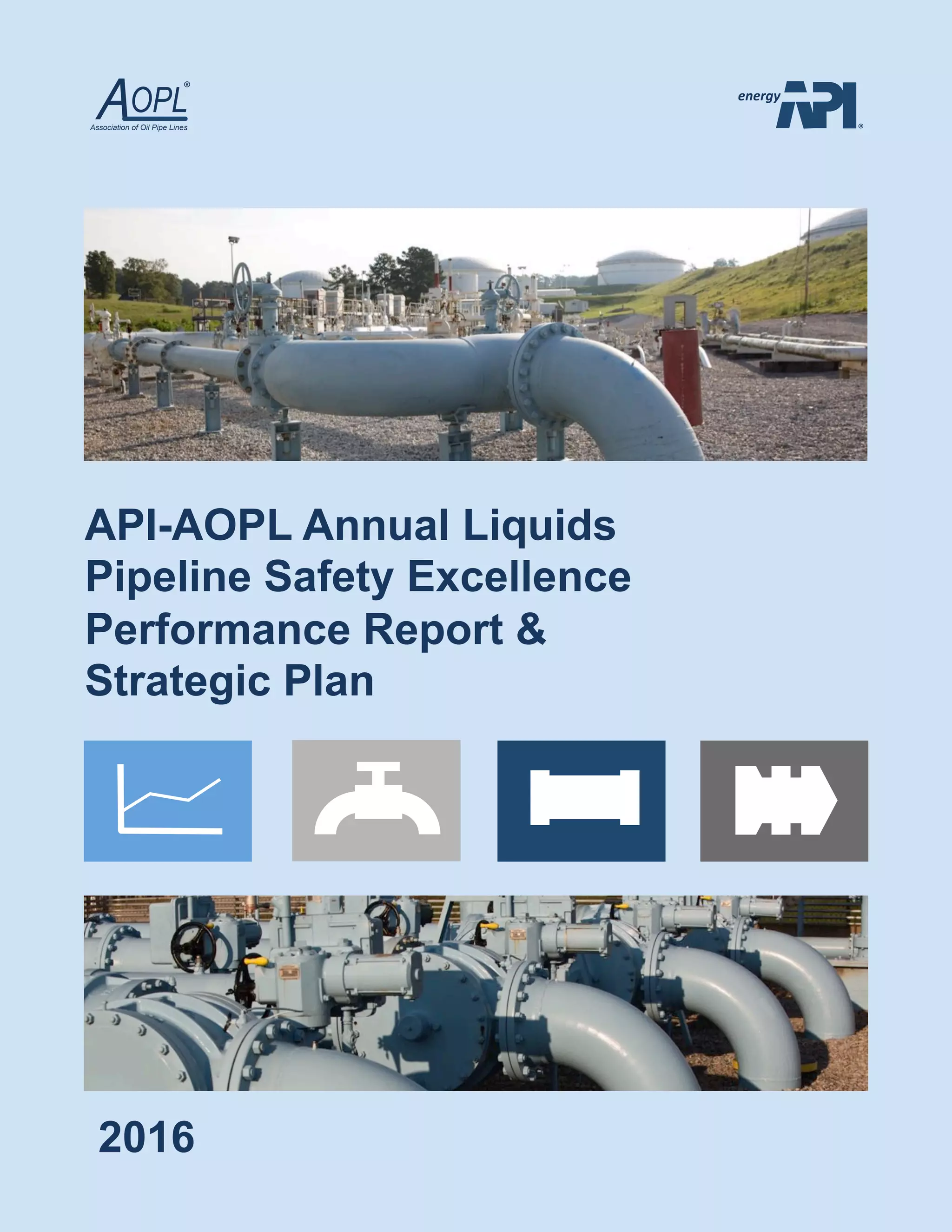 API-AOPL Annual Liquids Pipeline Safety Excellence Performance Report ...