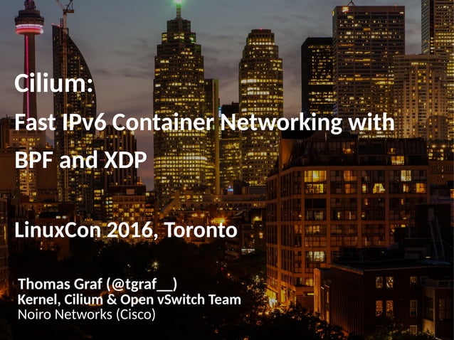 Cilium - Fast IPv6 Container Networking with BPF and XDP | PDF | Operating Systems | Computer ...