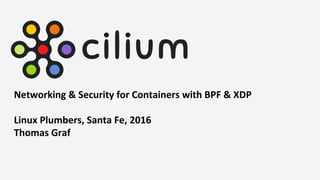 Cilium - Container Networking with BPF & XDP | PPT