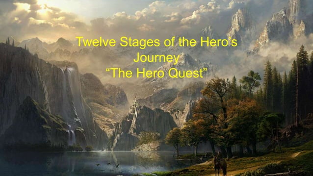 The 12 steps of the Heroes Journey - Joseph Campbell - Monomyth | PPT