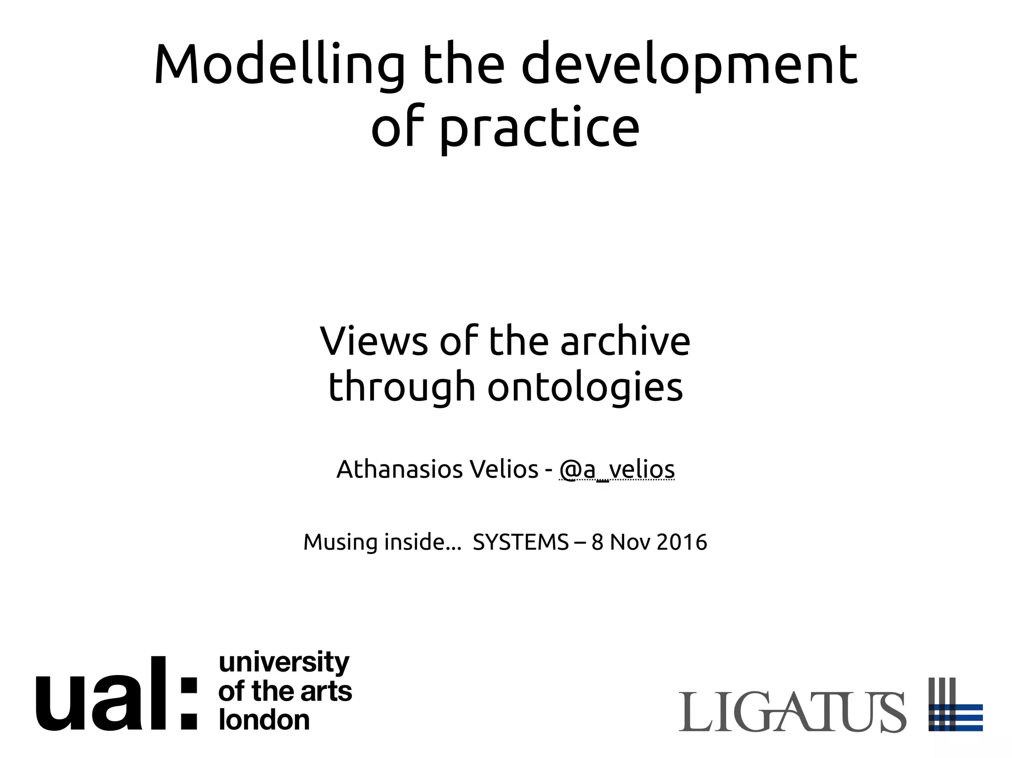 Modelling the development of practice: Views of the archive through ...