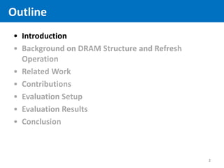 Massed Refresh: An Energy-Efficient Technique to Reduce Refresh Overhead in Hybrid Memory Cube ...