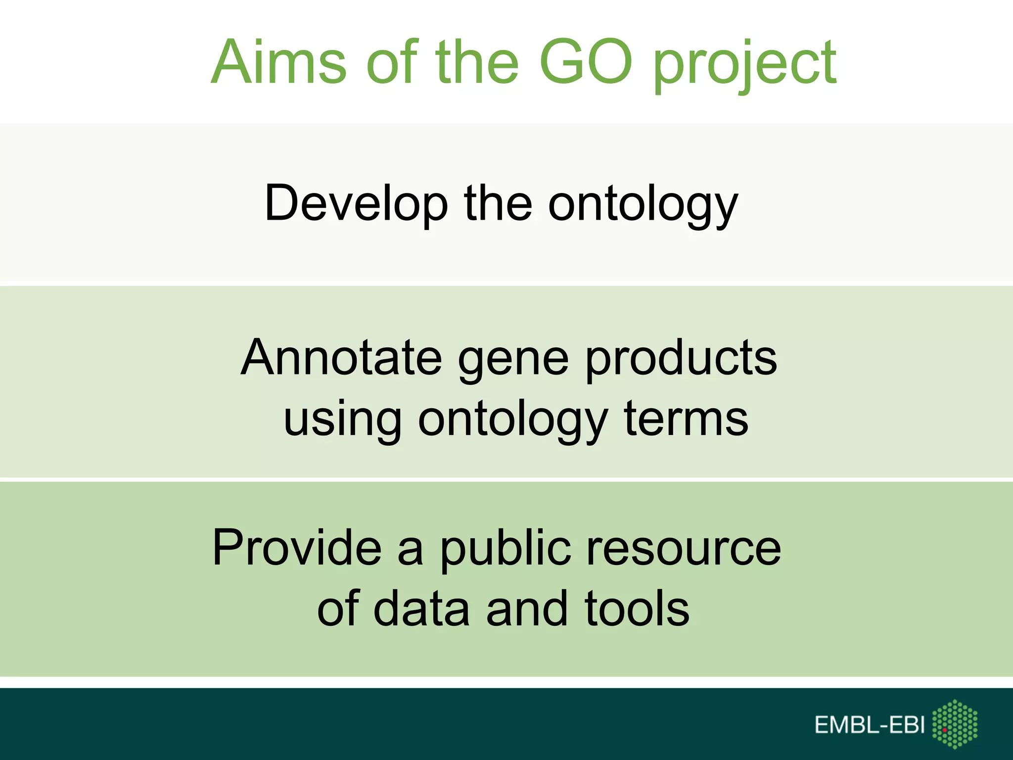 The Gene Ontology & Gene Ontology Annotation resources | PPTX