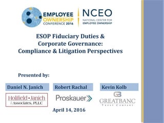 ESOP Fiduciary Duties & Corporate Governance: Compliance & Litigation Perspectives | PPTX