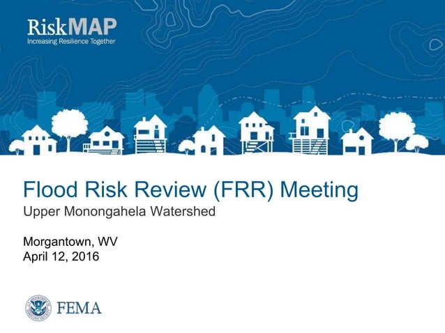 Flood Risk Review (FRR) Meeting - Upper Monongahela Watershed | PPT