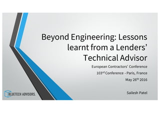 Beyond Engineering: EPC Lessons learnt from a Lenders' Technical and ...