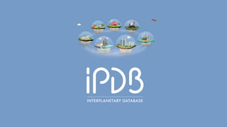 IPDB: A Public Database for the Planet | PPT