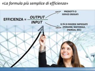 Efficienza - Il percorso verso una crescita sostenibile nel tempo | PDF