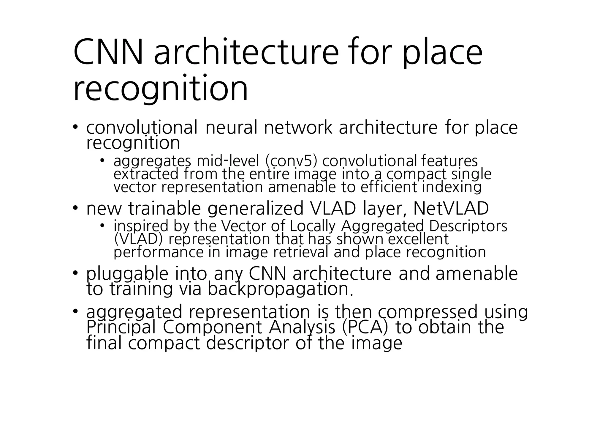 Netvlad Cnn Architecture For Weakly Supervised Place Recognition Ppt