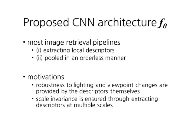 Netvlad Cnn Architecture For Weakly Supervised Place Recognition Ppt