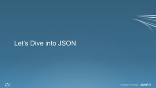NoSQL Application Development with JSON and MapR-DB | PPT