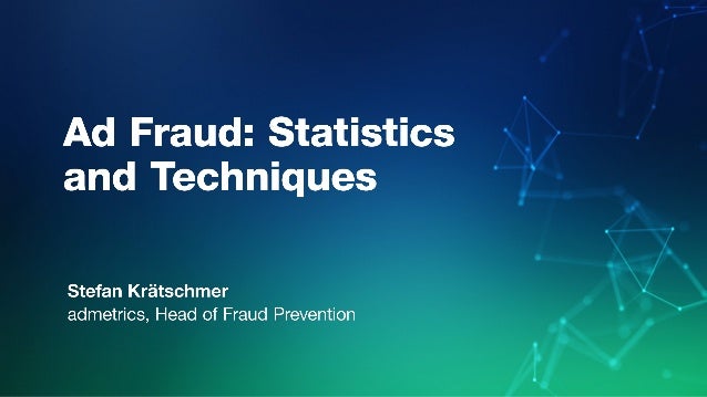 Ad Fraud Statistics And Techniques dmexco 2016 ad-fraud-statistics-and-techniques-dmexco-2016