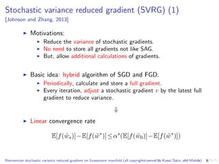 Riemannian stochastic variance reduced gradient on Grassmann manifold (ICCOPT2016) | PDF