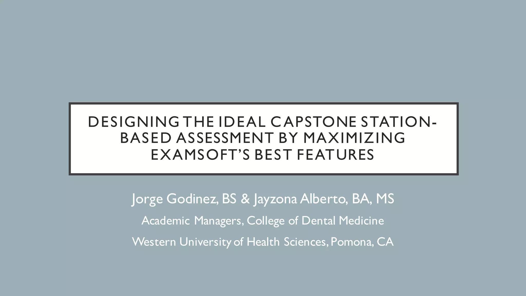 Designing the Ideal Capstone Station-Based Assessment by Maximizing ...