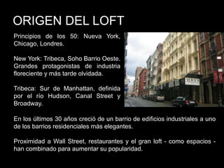 lofts-desvan o galeria, origen del loft.ppt