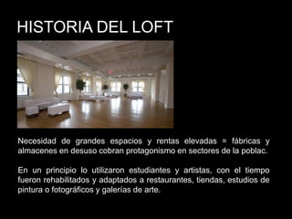 lofts-desvan o galeria, origen del loft.ppt