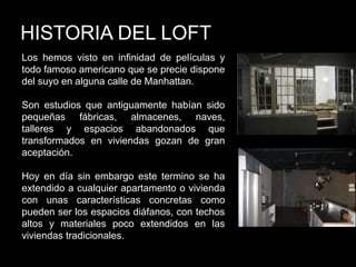 lofts-desvan o galeria, origen del loft.ppt