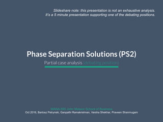 Partial Case Analysis: Phase Separation Solutions (PS2): The China ...