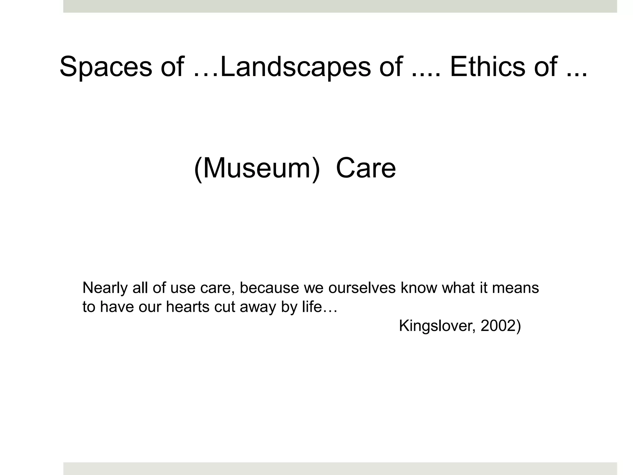 Community museums as spaces of care | Nuala Morse | PPTX | Museums & Galleries | Attractions