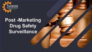 Post -Marketing Drug Safety Surveillance | PPTX