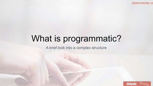 BrandsLab Media Value Session 3 | Programmatic 101: The Programmatic ...