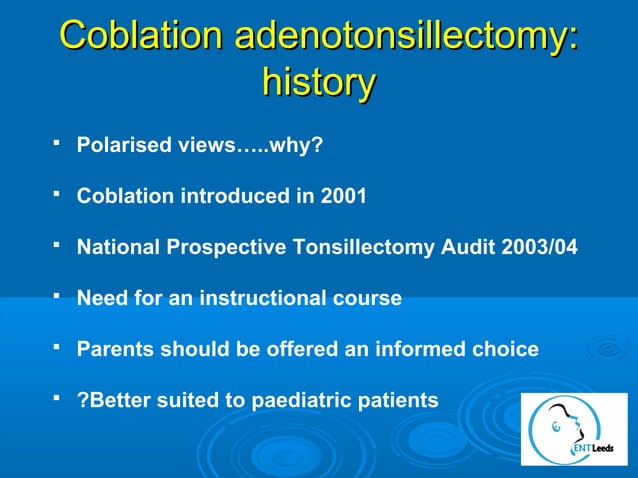 2016 Leeds Coblation Tonsillectony Course | PPT