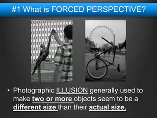 2016 forced perspective | PPTX