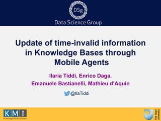 Update of time-invalid information in knowledge bases through mobile ...
