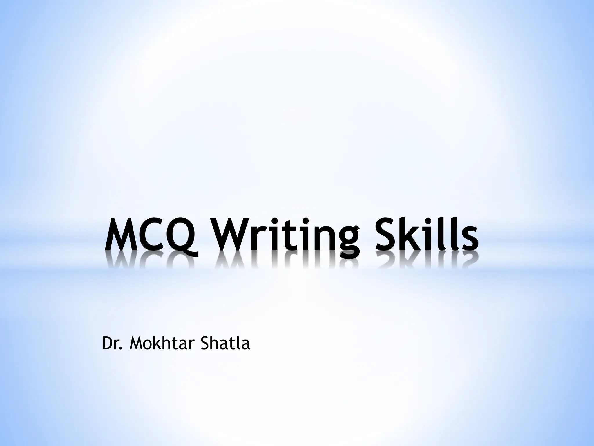 2016 MCQ Writing Skills Dr Mokhtar (2).pptx