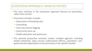 Ecosystem approach to dengue control | PPT