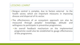Ecosystem approach to dengue control | PPT