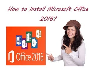 How To Install Microsoft Office 2016 Pptx