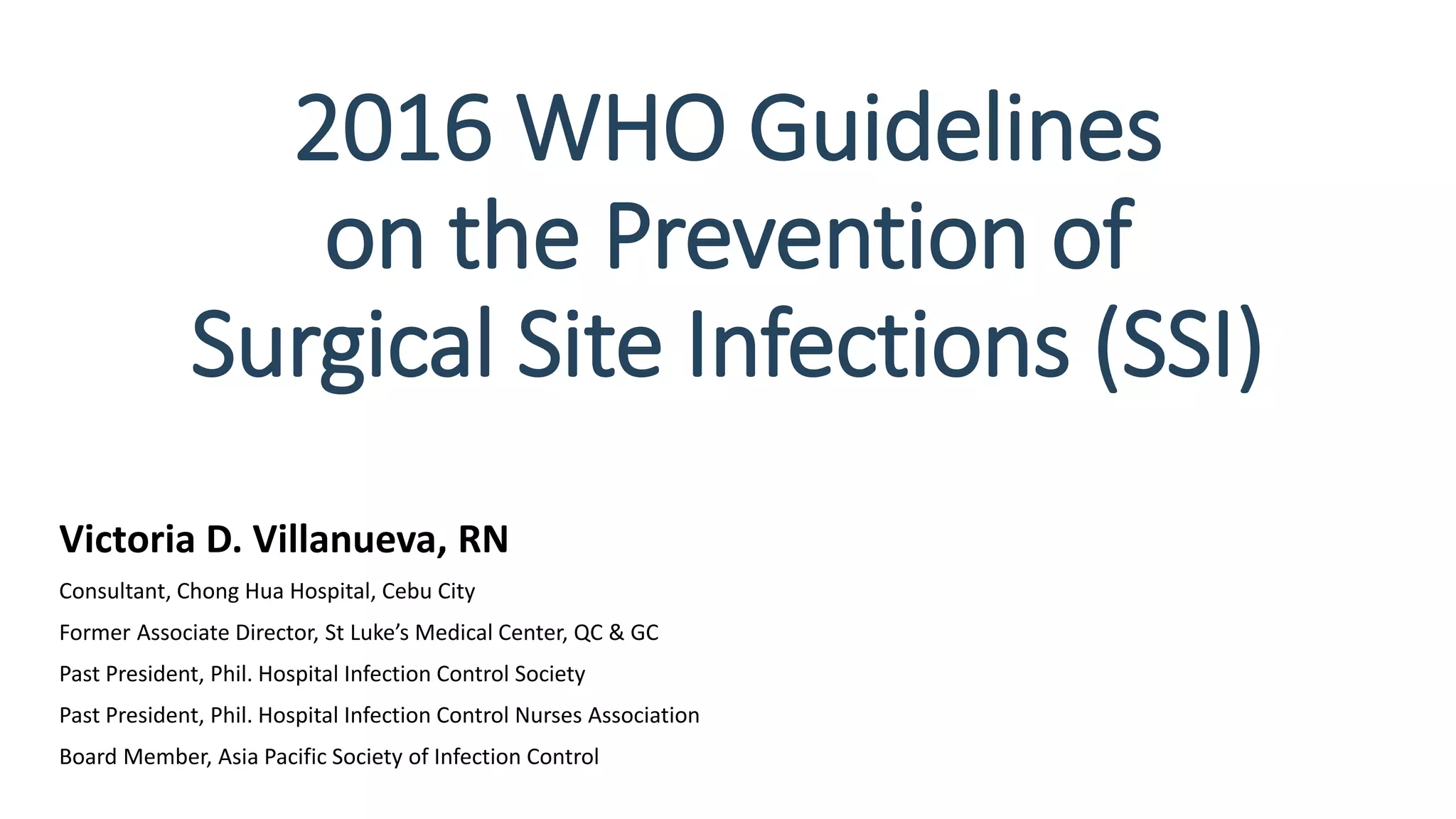 2016 WHO Guidelines on the Prevention of Surgical Site Infection (SSI ...
