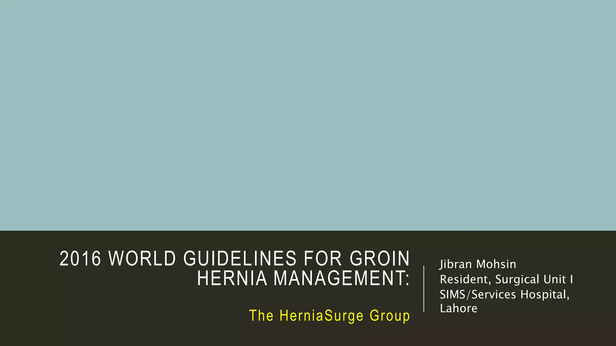 2016 world guidelines for groin hernia management: The HerniaSurge ...