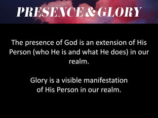 Manifesting His Glory - Part 1: Presence & Glory | PPTX