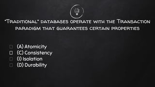 Lightning talk: highly scalable databases and the PACELC theorem | PPT