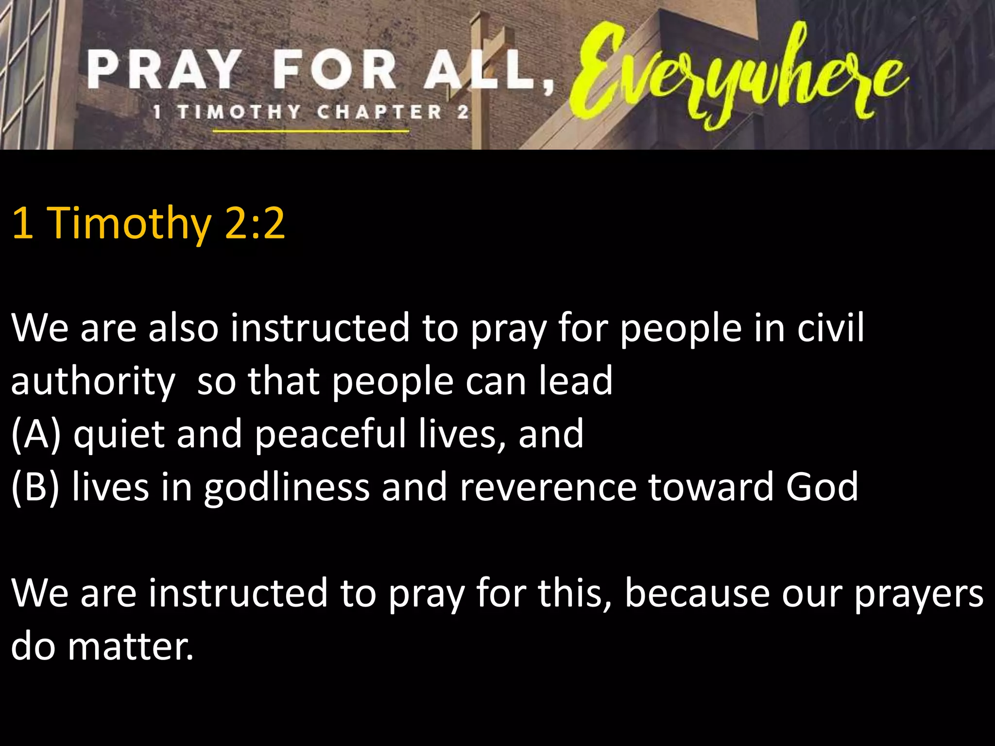 1 Timothy Ch. 2 : Pray for All, Everywhere | PPTX