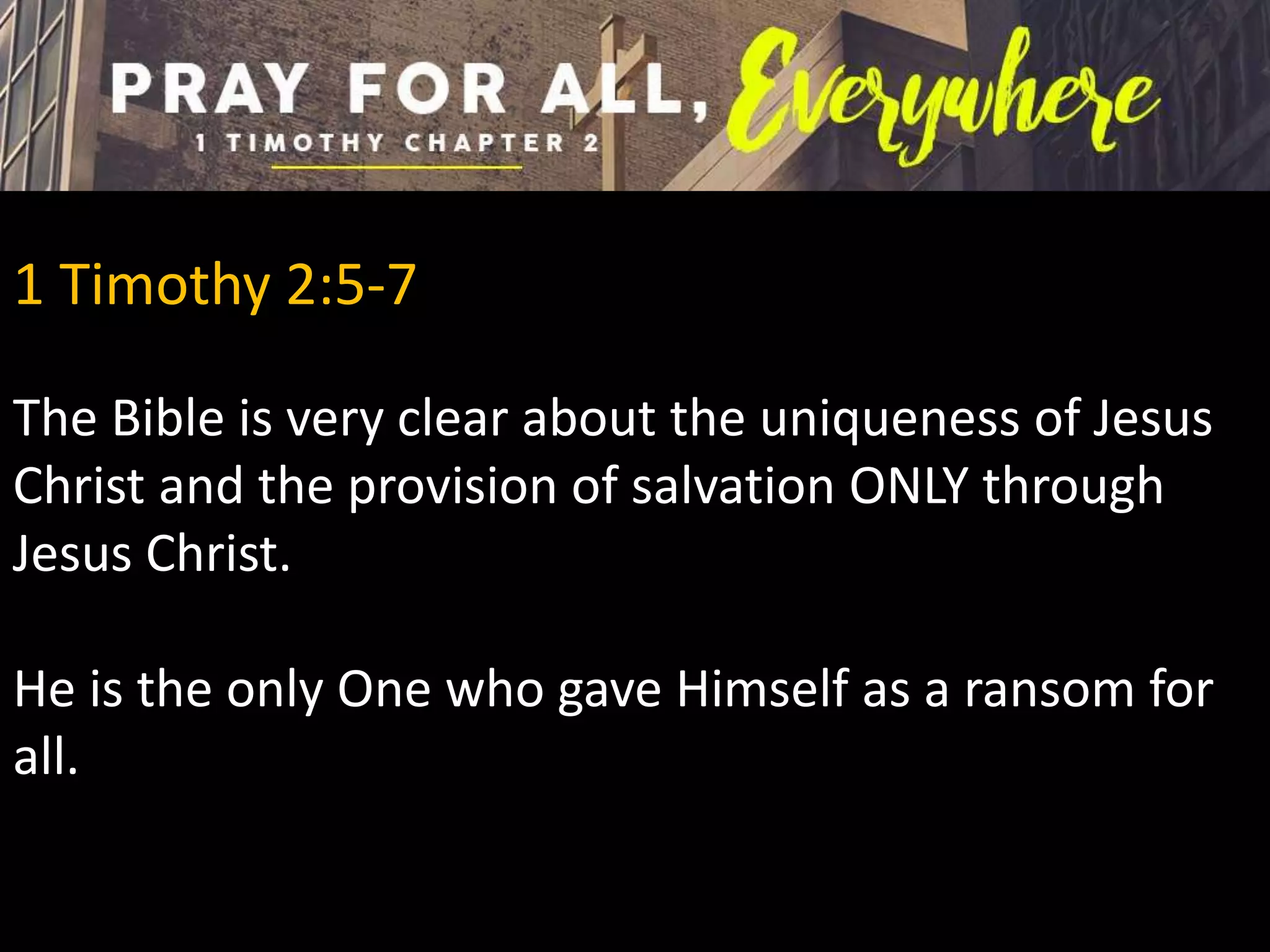 1 Timothy Ch. 2 : Pray for All, Everywhere | PPTX